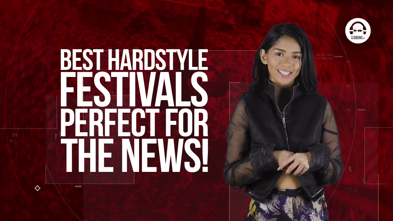 Clubbing TV Trends N°15 : Best Hardstyle Festivals - on Clubbing TV